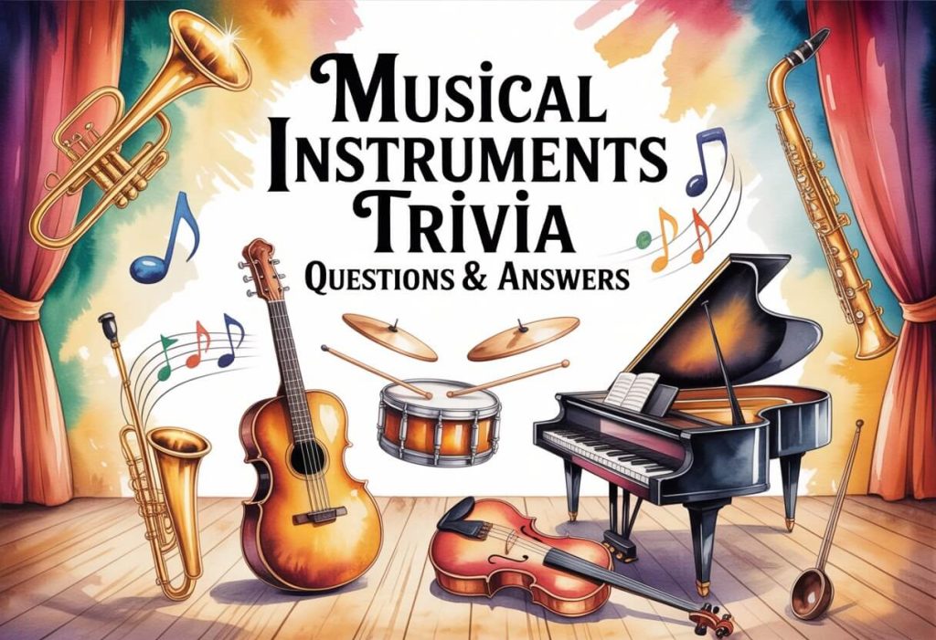 Musical Instruments Trivia Questions & Answers – Can You Keep the Beat?
